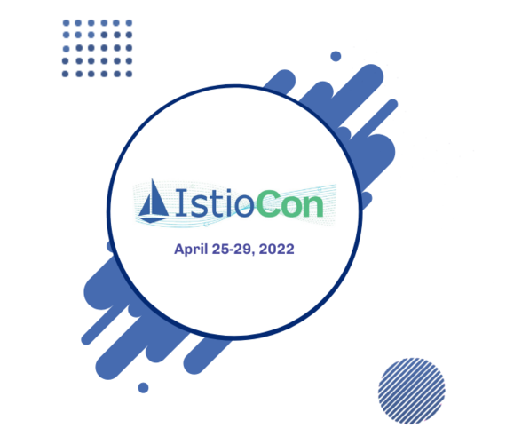 ¡Inscríbete al IstioCon 2022! | SG Buzz